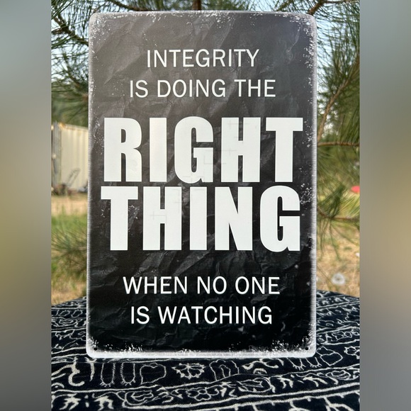 Office | Sign Metal Integrity Is Doing The Right Thing When No One Is ...